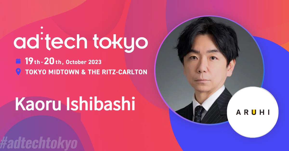 Kaoru Ishibashi | ad:tech tokyo official website